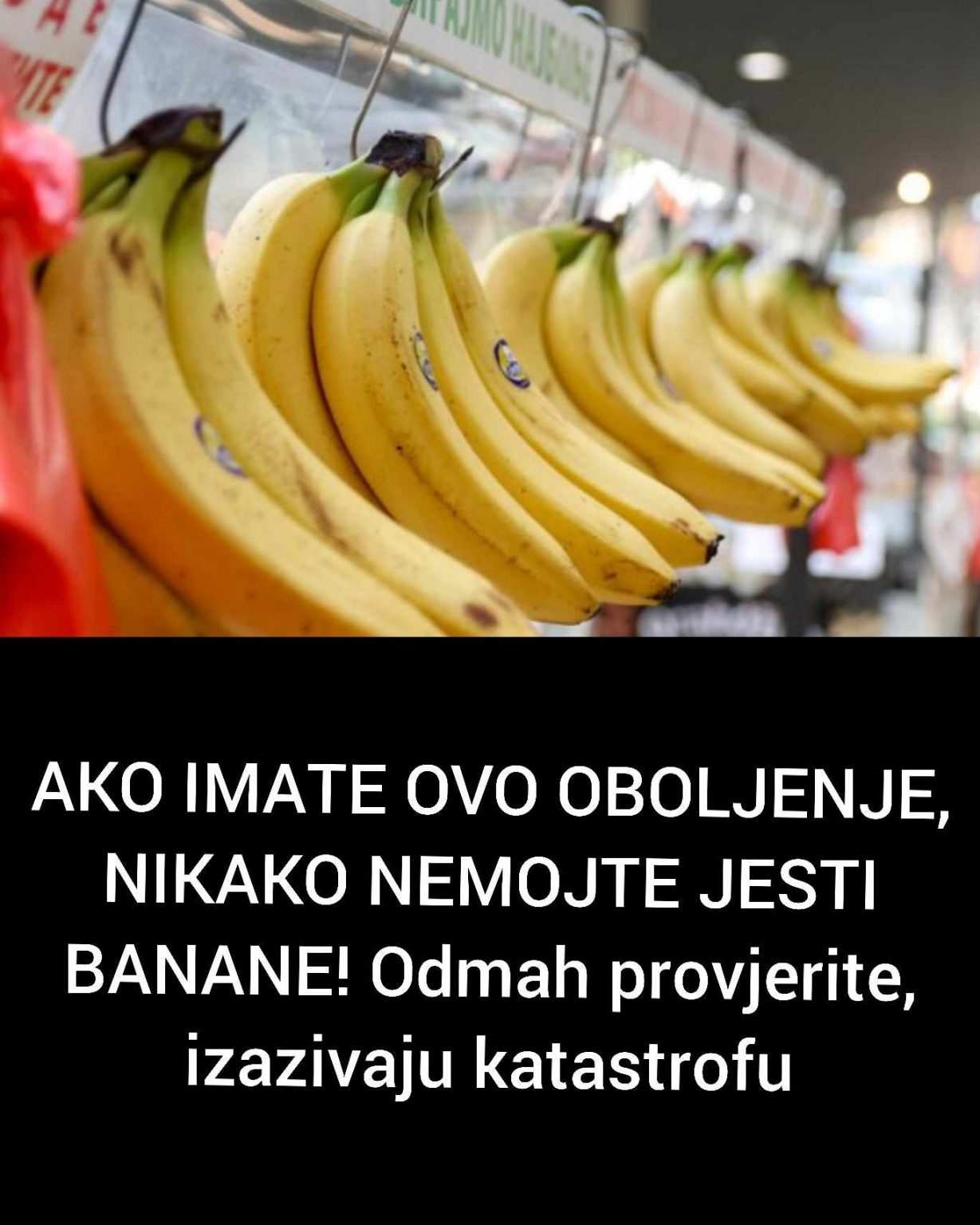 AKO IMATE OVO OBOLJENJE, NIKAKO NEMOJTE JESTI BANANE! Odmah provjerite, izazivaju katastrofu ...