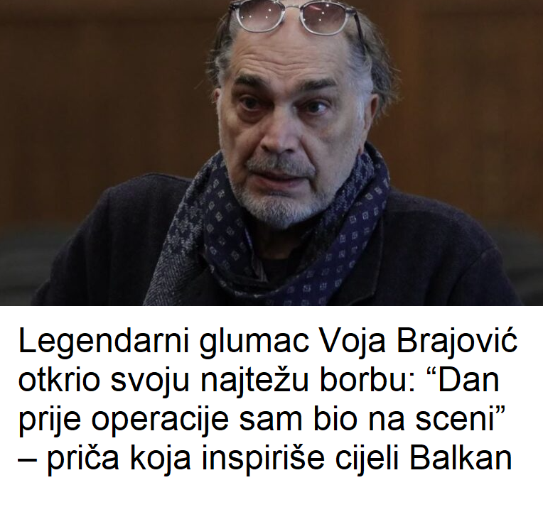 Legendarni glumac Voja Brajović otkrio svoju najtežu borbu: “Dan prije ...